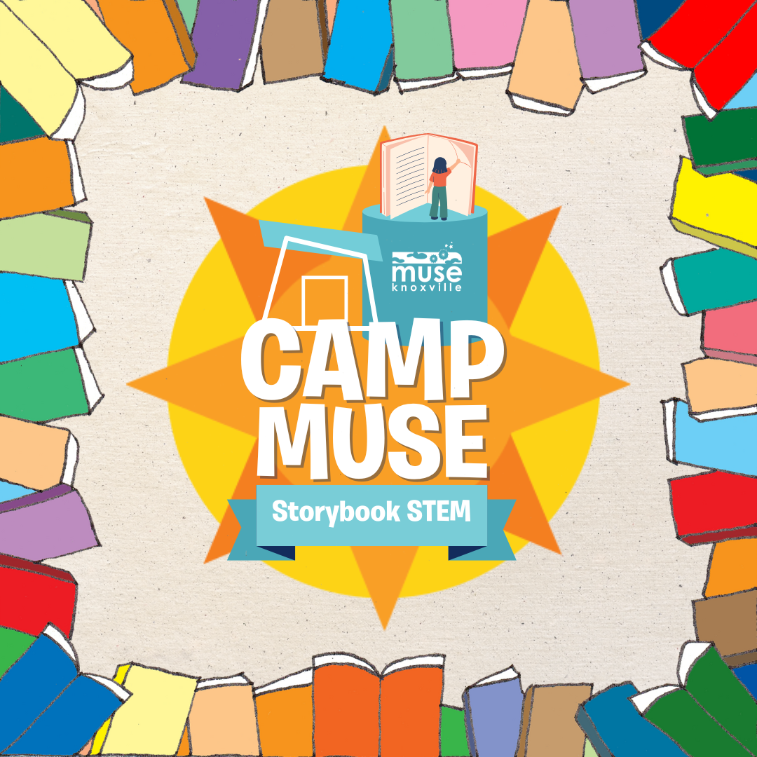 Storybook STEM – Summer Camp Muse - Muse Knoxville